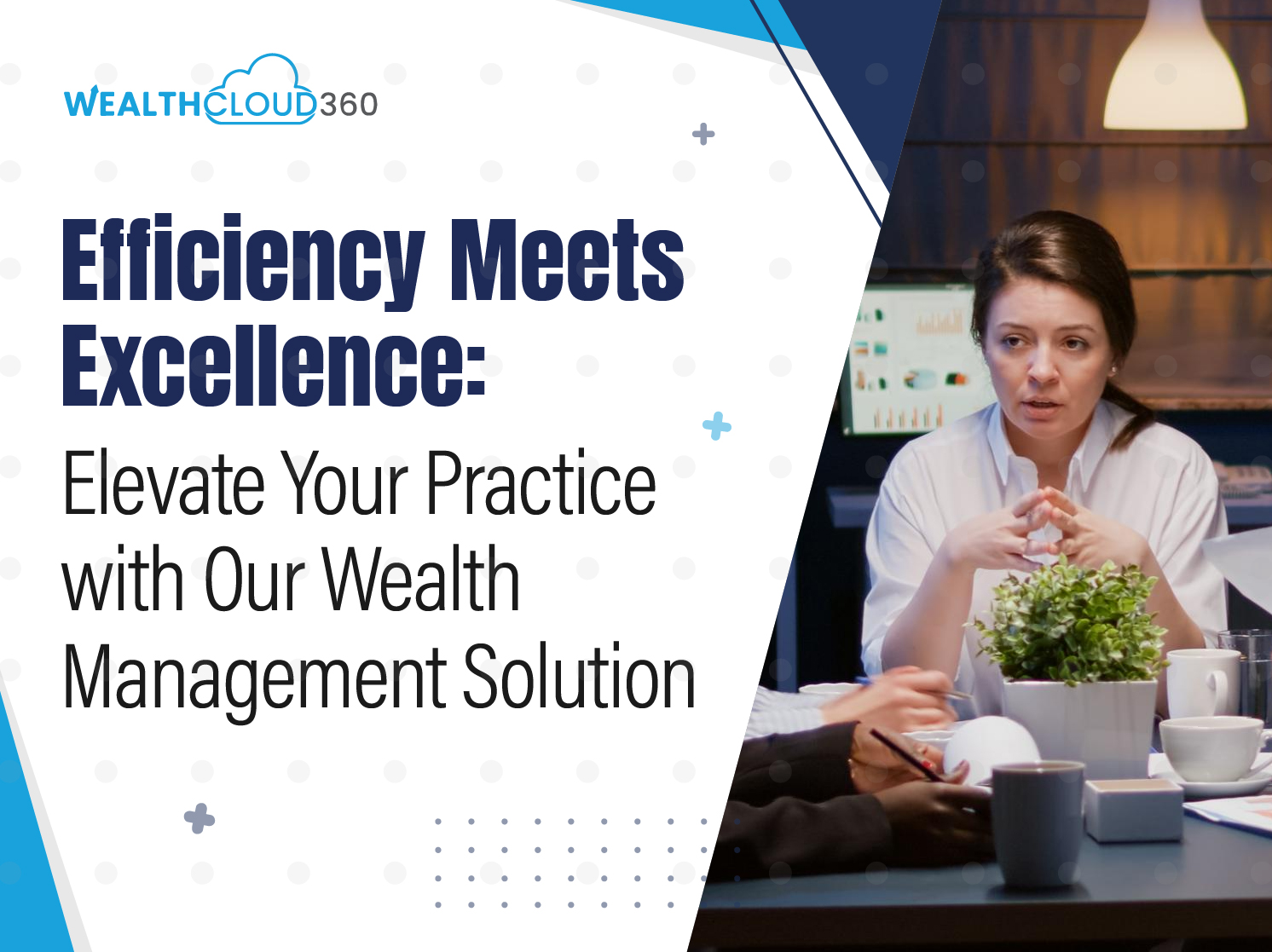 Elevate Your Practice: Wealth Cloud 360's Wealth Management Solution